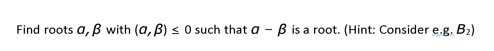 Solved Find roots a,β with (a,β)≤0 such that a−β is a root. | Chegg.com