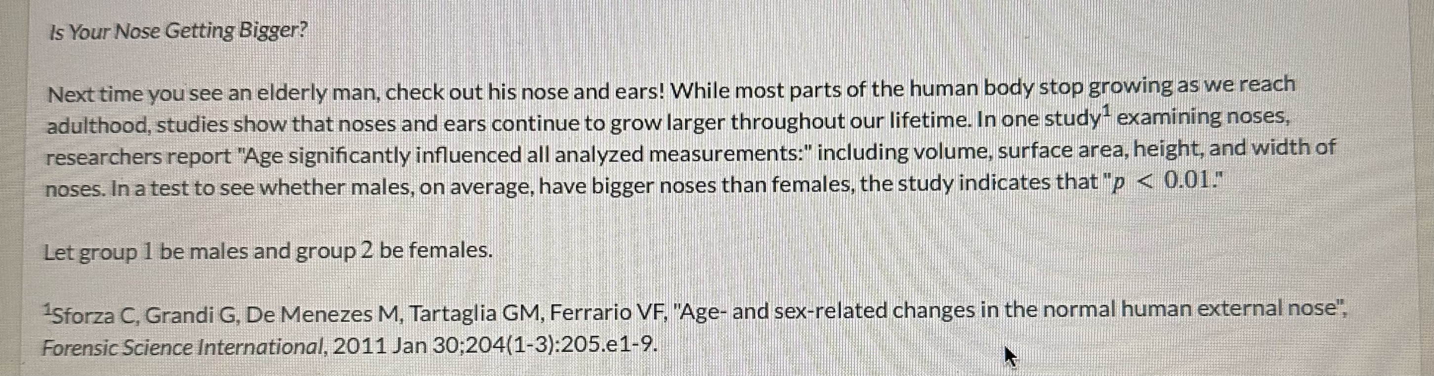 Solved Is Your Nose Getting Bigger? Next time you see an | Chegg.com