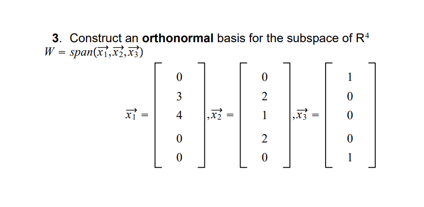Solved 3. Construct an orthonormal basis for the subspace of | Chegg.com