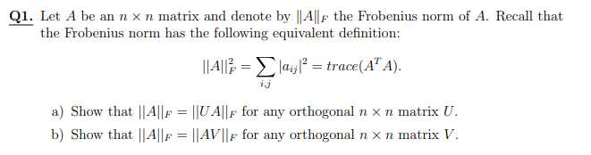 Solved 1. Let A be an n×n matrix and denote by ∥A∥F the | Chegg.com