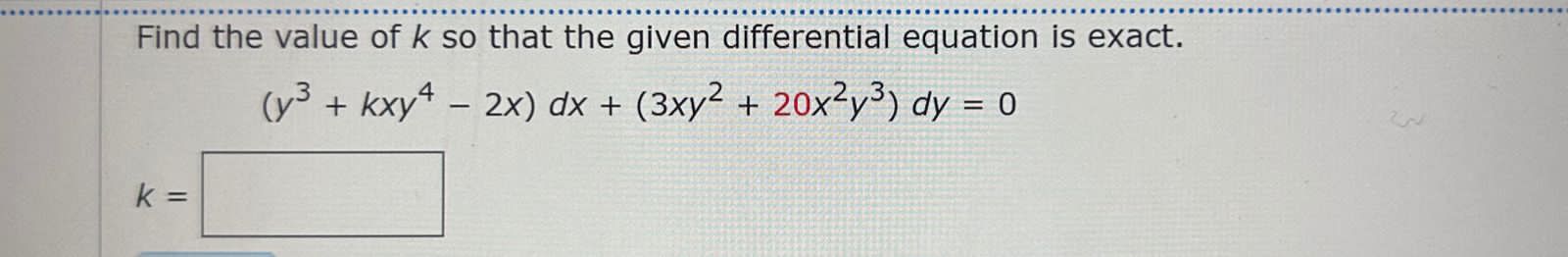 Solved Find the value of k so that the given differential | Chegg.com