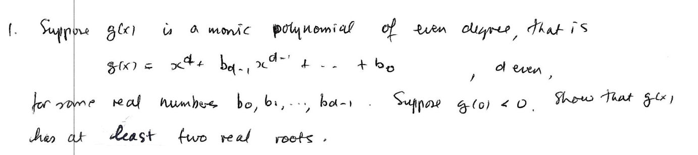 Solved 1. Suppore g(x) is a monic polynomial of even degree, | Chegg.com