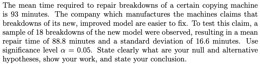 Solved The mean time required to repair breakdowns of a | Chegg.com