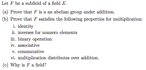 Solved Let F be a subfield of a field E. (a) Prove that F is | Chegg.com
