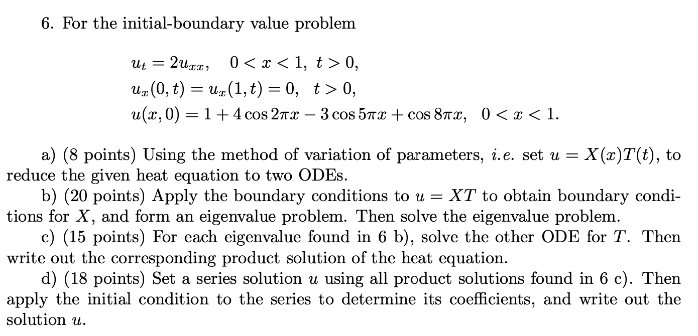 Solved 6. For the initial-boundary value problem Ut = 2uxx, | Chegg.com