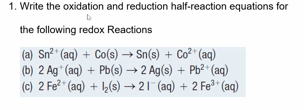 Solved 1. Write the oxidation and reduction half-reaction | Chegg.com