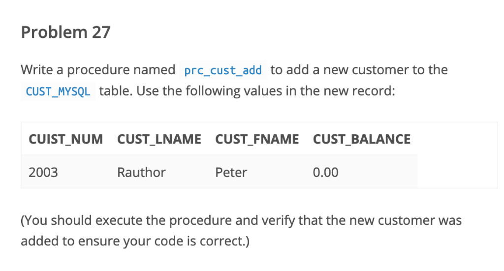 Solved Problem 27 Write a procedure named prc_cust_add to | Chegg.com
