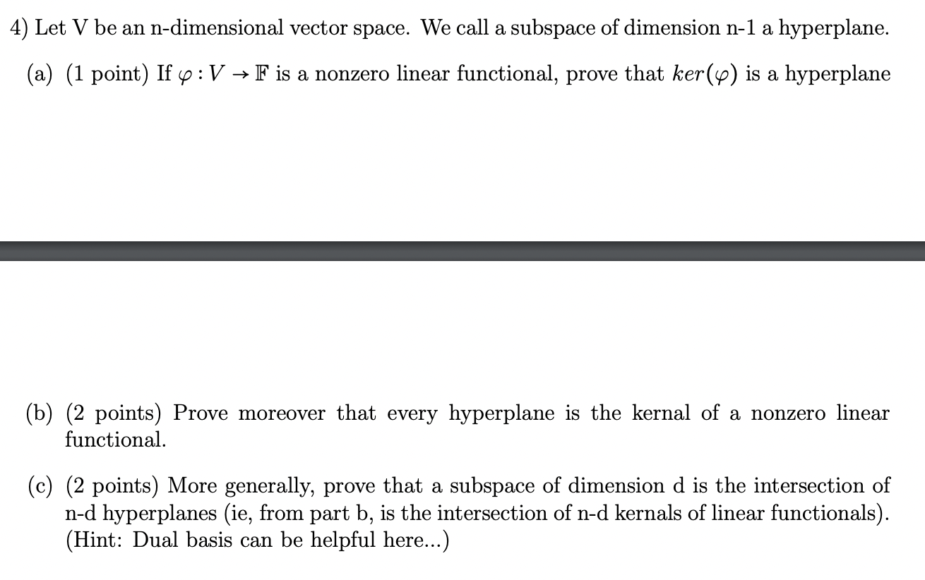 Solved 4) Let V be an n-dimensional vector space. We call a | Chegg.com