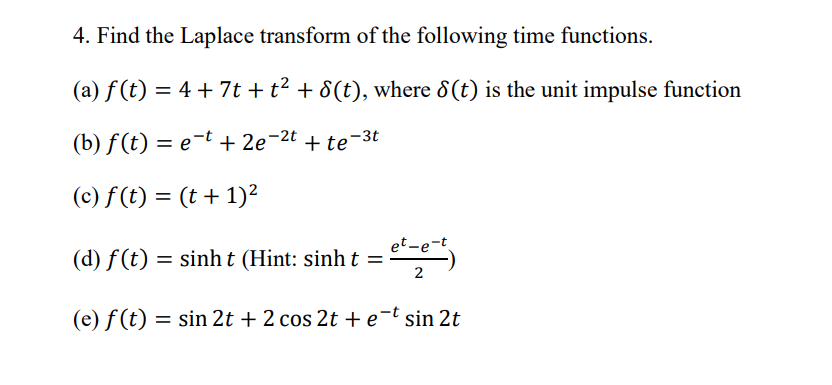 Solved 4. Find the Laplace transform of the following time | Chegg.com