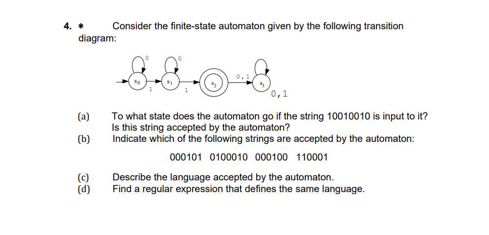 Solved 4 ∗ Consider The Finite State Automaton Given By The