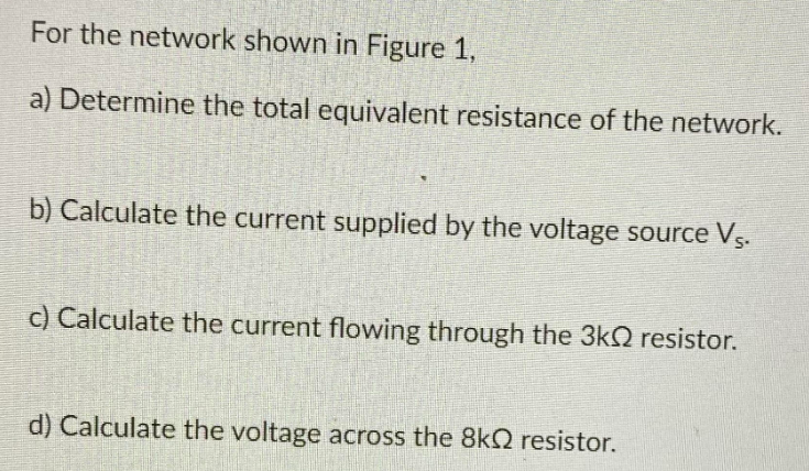 Solved For the network shown in Figure 1, a) Determine the | Chegg.com