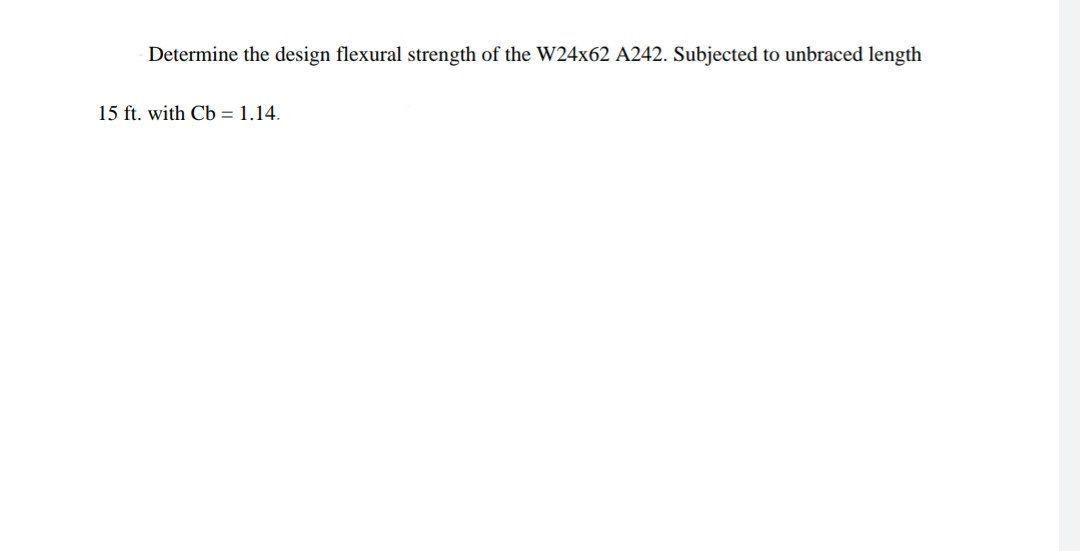 Solved Determine the design flexural strength of the W24x62 | Chegg.com
