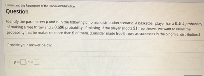 Solved Understand the Parameters of the Binomial | Chegg.com