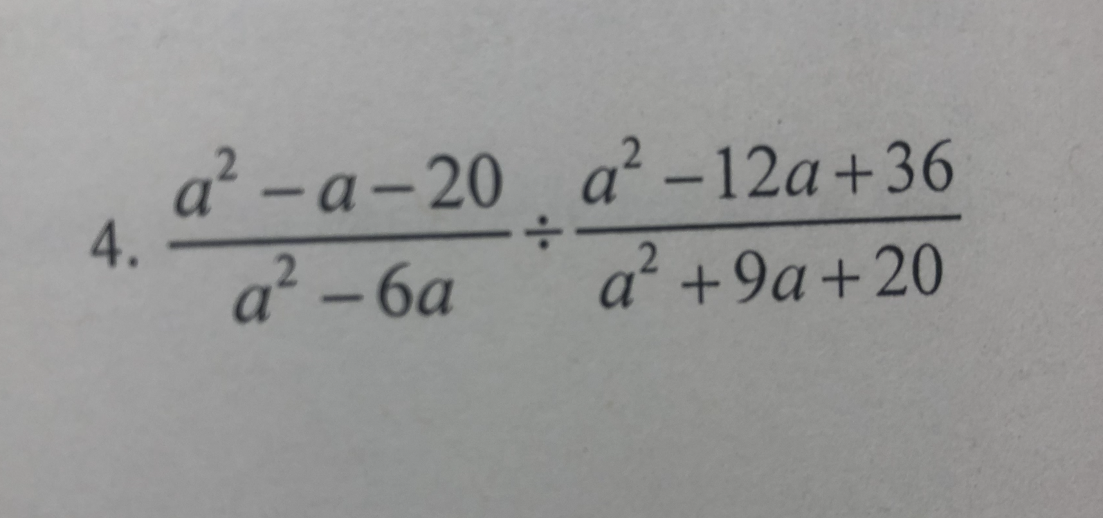 Solved 4. a- a -20 a’ -12a+36 a? - 60 a’ +9a + 20 | Chegg.com