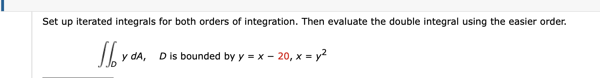 Solved Set up iterated integrals for both orders of | Chegg.com