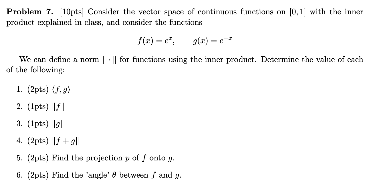 Solved Problem 7. [10pts] Consider the vector space of | Chegg.com