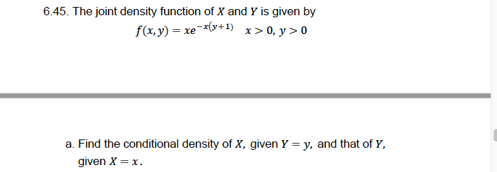 Solved 6.45. The joint density function of X and Y is given | Chegg.com