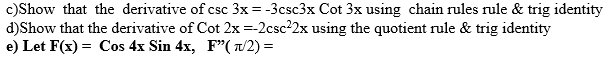 Solved c) Show that the derivative of csc3x=−3csc3xCot3x | Chegg.com