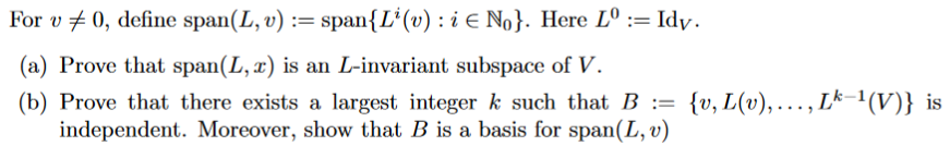 Solved For v ̸ = 0, define span(L, v) := span{Li(v) : i ∈ | Chegg.com