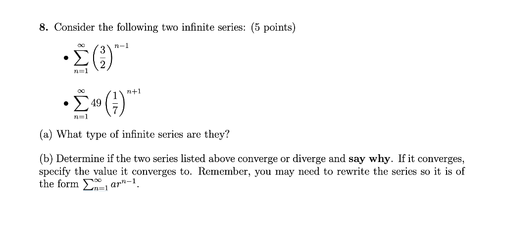 Solved 8. Consider the following two infinite series: (5 | Chegg.com