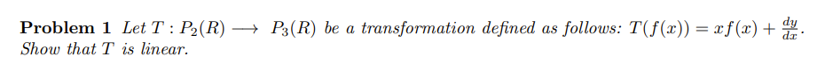 Solved Problem 1 Let T:P2(R) P3(R) be a transformation | Chegg.com