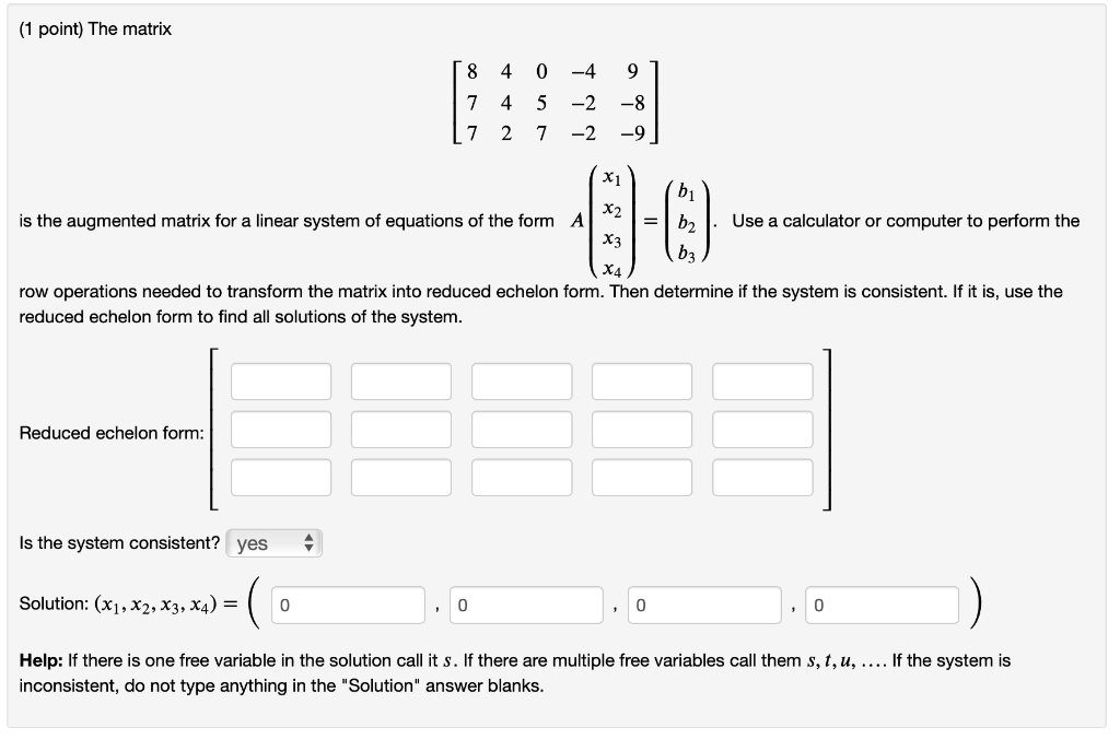 Solved (1 point) The matrix ⎣⎡877442057−4−2−29−8−9⎦⎤ is the | Chegg.com