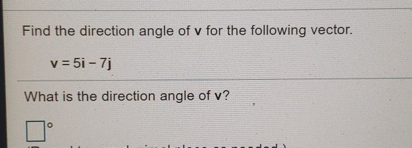 Solved it makes with the Write the vector v in the form ai + | Chegg.com
