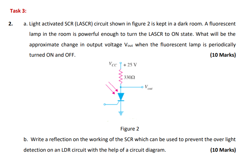 Task 3: 2. a. Light activated SCR (LASCR) circuit | Chegg.com