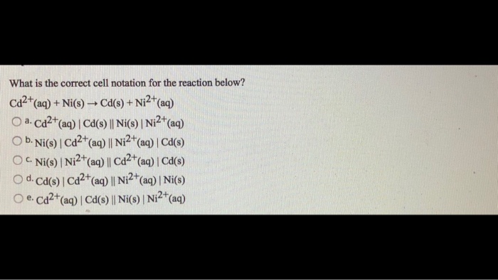 Solved What is the correct cell notation for the reaction | Chegg.com