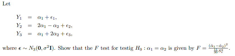 Solved Let Y1=α1+ϵ1Y2=2α1−α2+ϵ2Y3=α1+2α2+ϵ3 where | Chegg.com