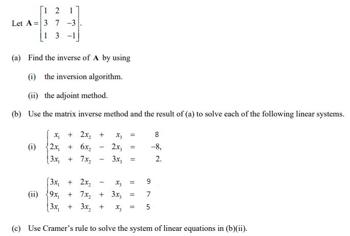 Solved Let A=⎣⎡1312731−3−1⎦⎤ (a) Find the inverse of A by | Chegg.com