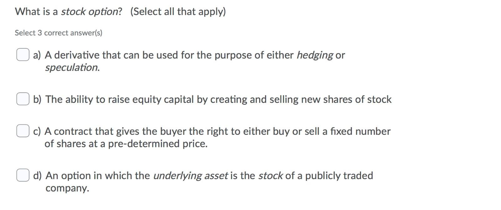 Solved What is a stock option? (Select all that apply) | Chegg.com