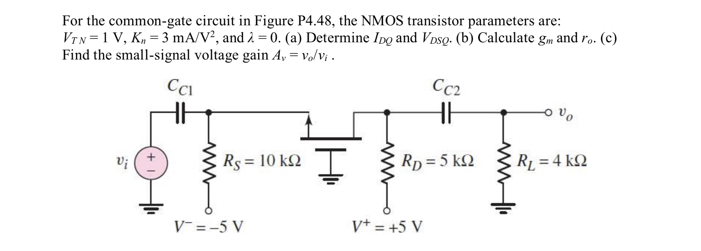 Solved For the common-gate circuit in Figure P4.48, the NMOS | Chegg.com