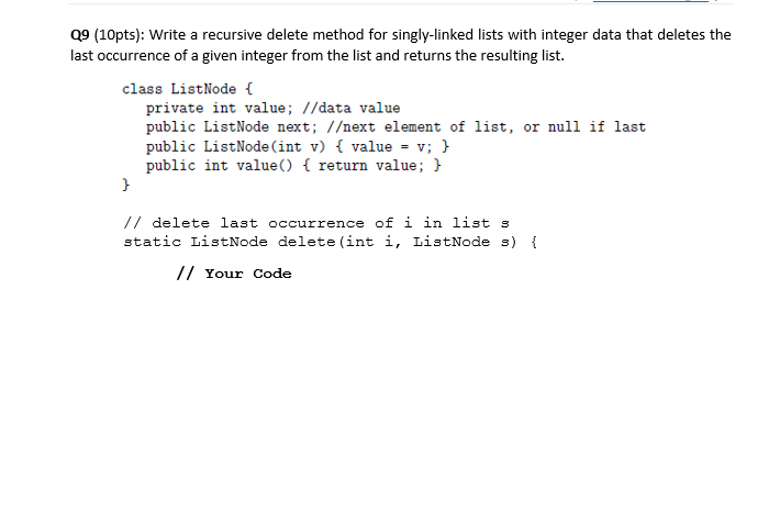 Solved Q9 (10pts): Write a recursive delete method for | Chegg.com
