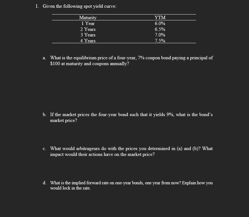 Solved Given the following spot yield curve:a. ﻿What is the | Chegg.com