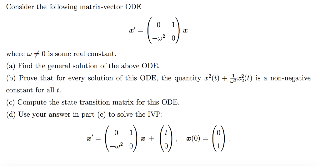 Solved Consider the following matrix-vector ODE 2 where w 0 | Chegg.com