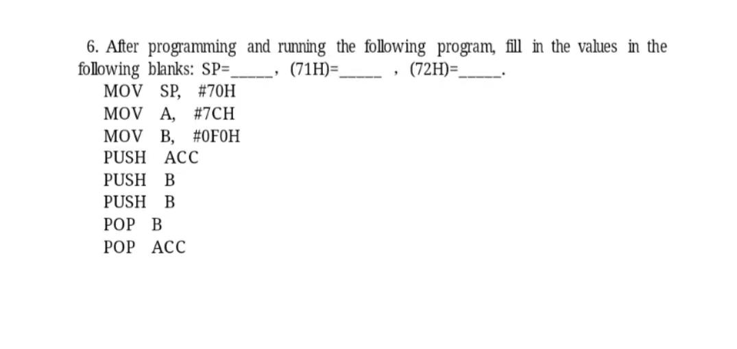 Solved 6. After programming and running the following | Chegg.com