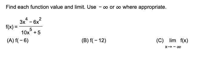 Solved Find each function value and limit. Use −∞ or ∞ where | Chegg.com