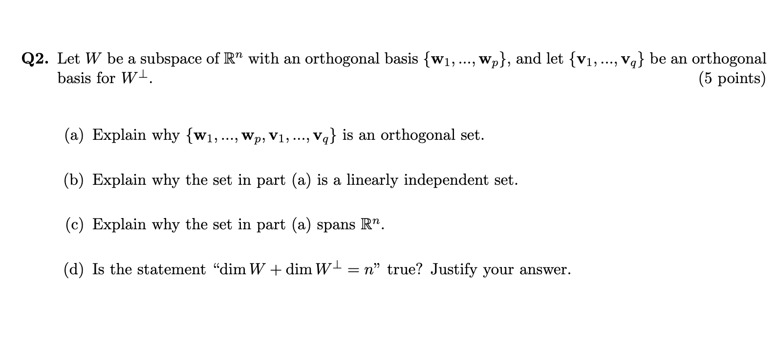 Solved Q2. Let W be a subspace of Rn with an orthogonal | Chegg.com