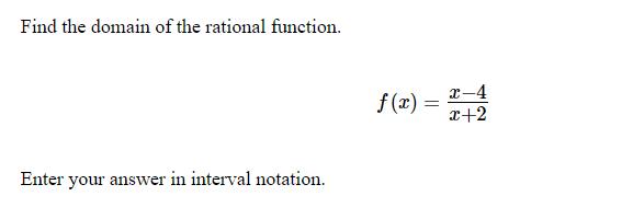 Solved Find the domain of the rational function. f(2)= 3-4 | Chegg.com