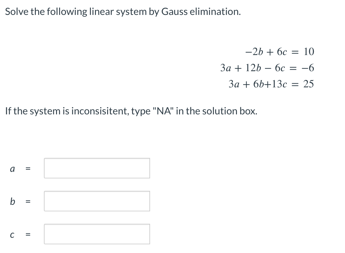 Solved Solve the following linear system by Gauss | Chegg.com