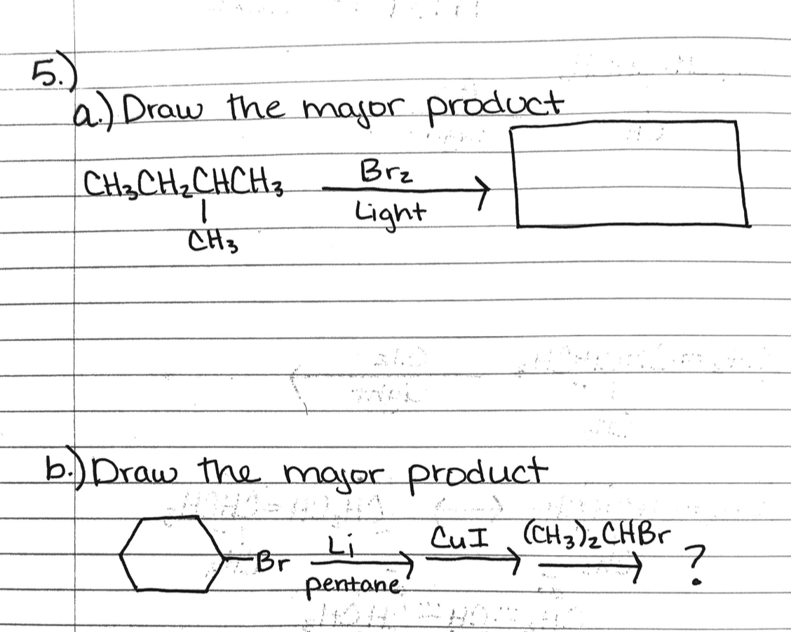 Solved 5.) a.) Draw the major product CH3CH2CHCH3 Brz Light | Chegg.com