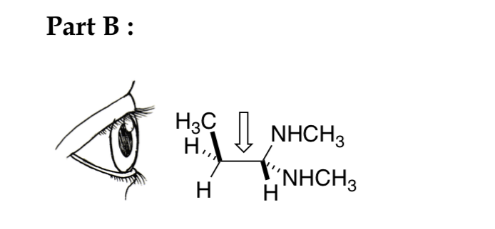 Solved Part B: B , H3C H, NHCH2 NHCH3 H Н. Part B: Newman | Chegg.com