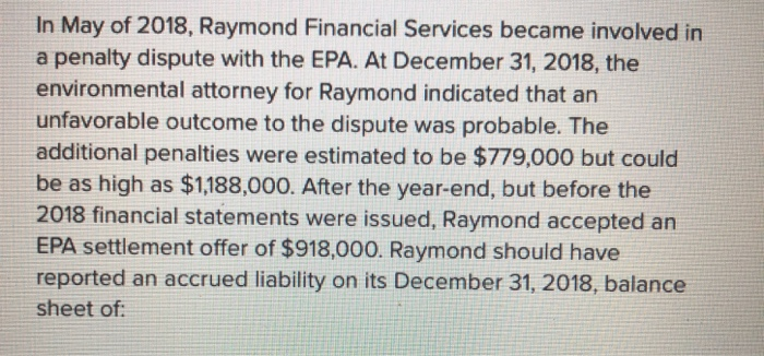Solved In May of 2018, Raymond Financial Services became | Chegg.com