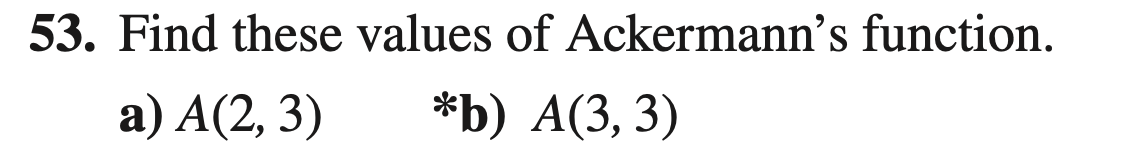 Solved 53. Find these values of Ackermann's function. a) | Chegg.com