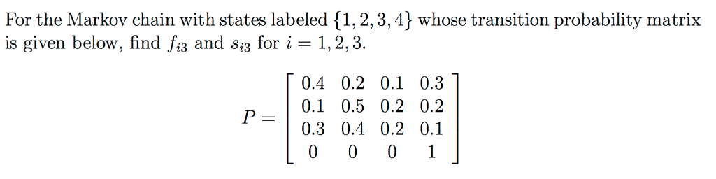 Solved For the Markov chain with states labeled {1,2,3,4) | Chegg.com