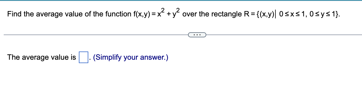 Solved Find the average value of the function f(x,y)=x2+y2 | Chegg.com