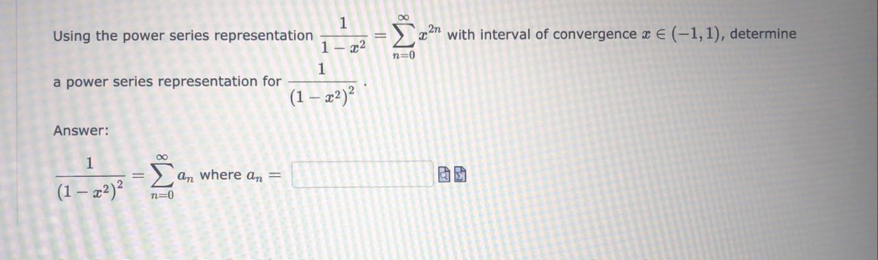 Solved Using the power series representation | Chegg.com