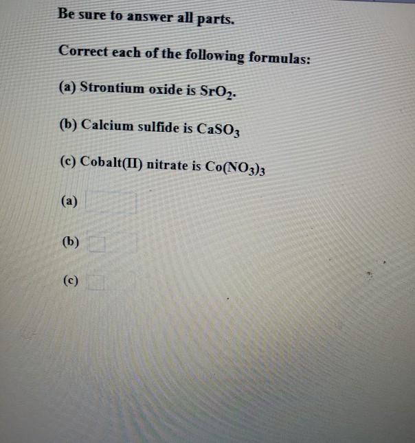 Solved Be sure to answer all parts. Correct each of the | Chegg.com