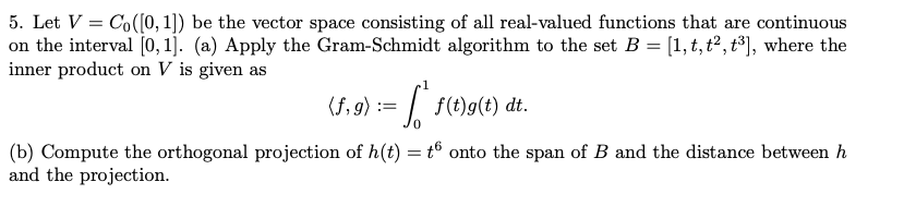 Solved 5. Let V=C0([0,1]) be the vector space consisting of | Chegg.com